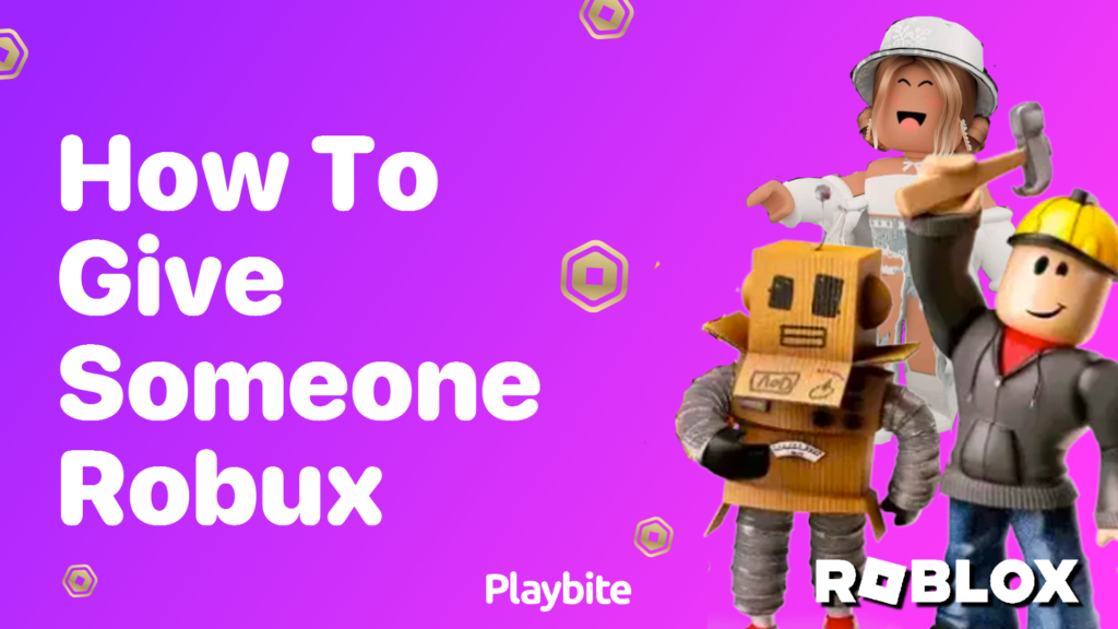 How to Give Someone Robux in Roblox - Playbite