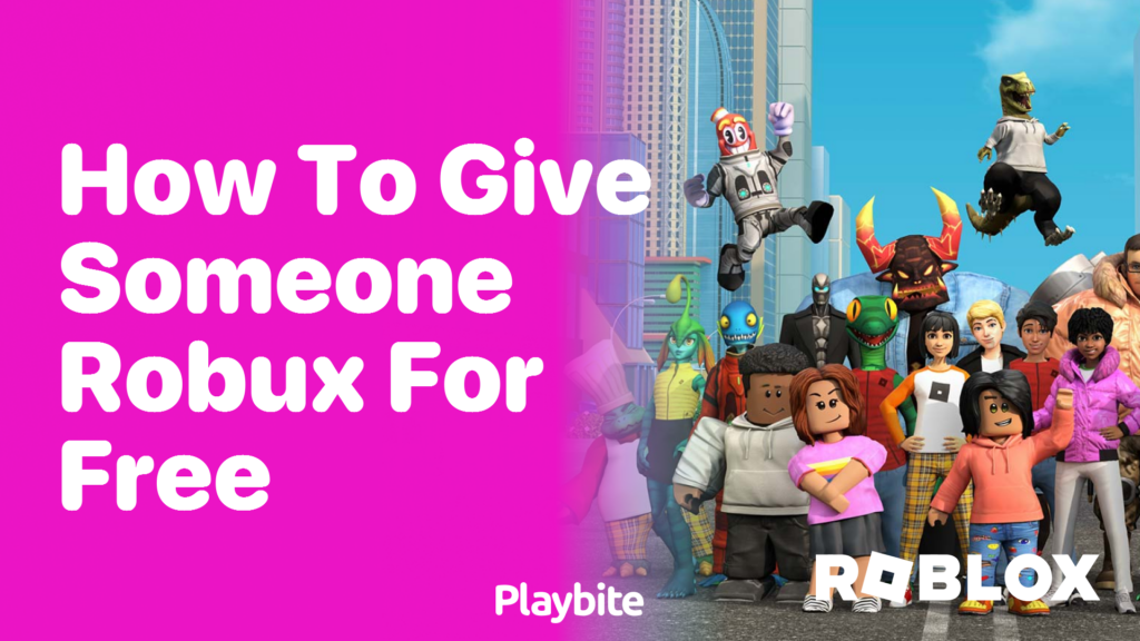 How to Give Someone Robux for Free - Playbite