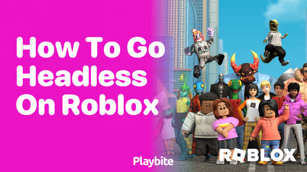 How to Go Headless on Roblox: A Simple Guide - Playbite