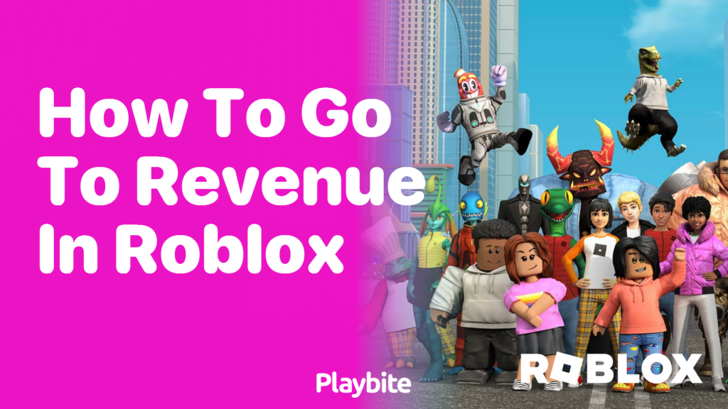 How to Access Revenue in Roblox: A Quick Guide - Playbite