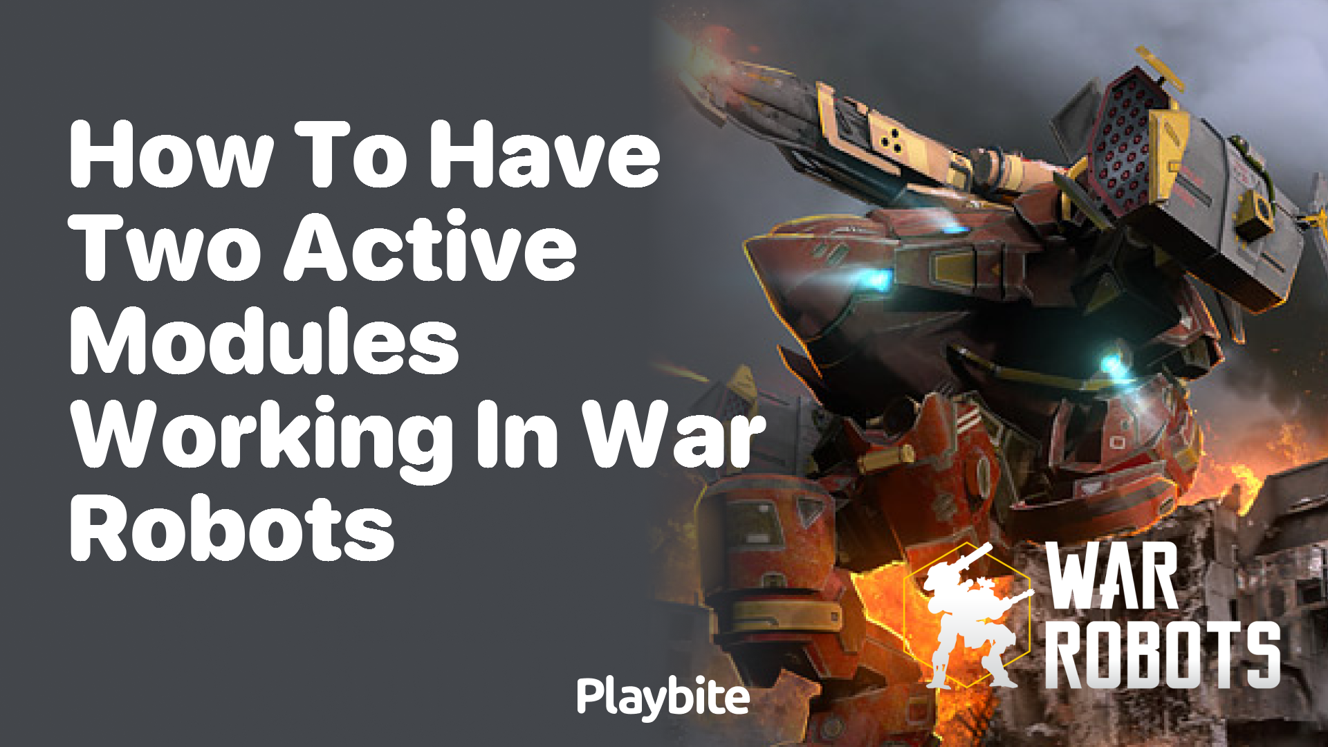 How to Have Two Active Modules Working in War Robots - Playbite