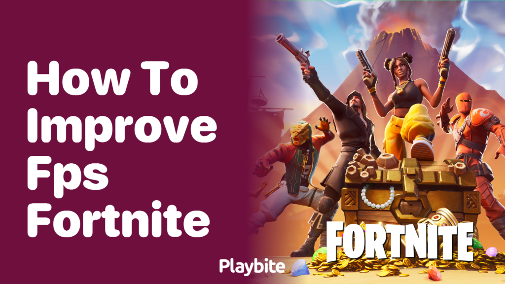 How to Improve FPS in Fortnite - Playbite