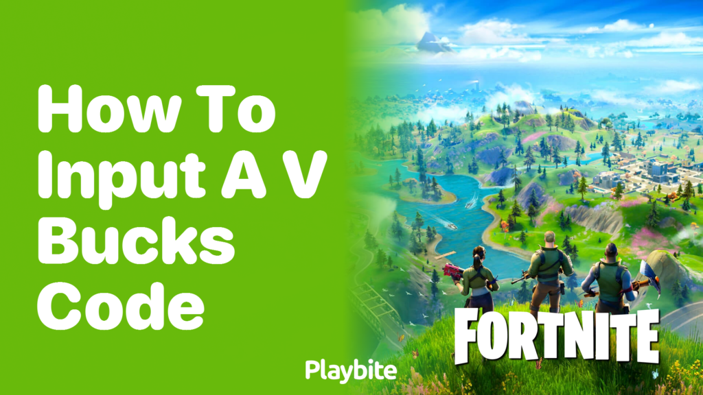 How to Input a V-Bucks Code in Fortnite - Playbite