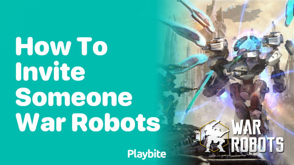 How to Invite Someone to Play War Robots Together - Playbite