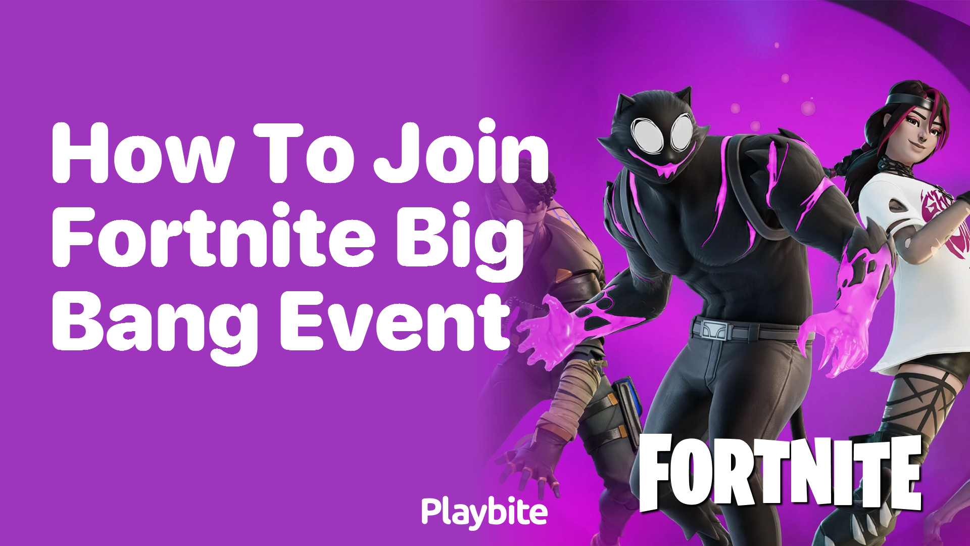 How to Join the Fortnite Big Bang Event - Playbite