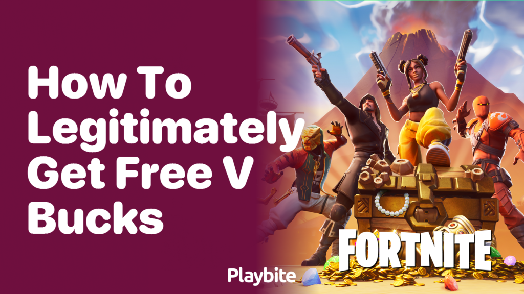 How to Legitimately Get Free V-Bucks in Fortnite - Playbite