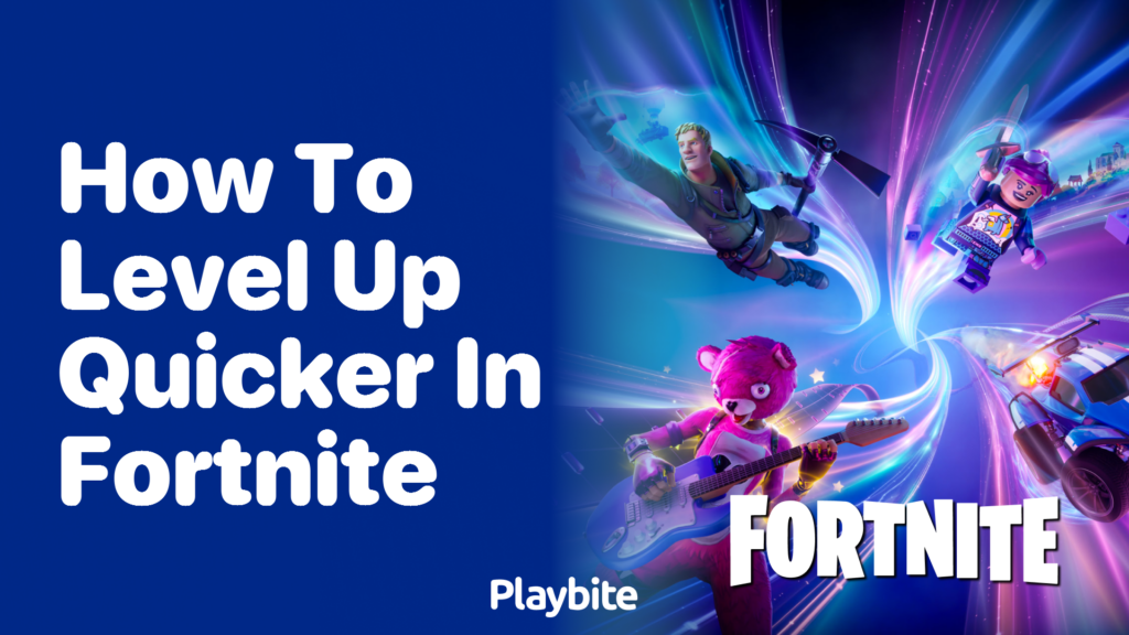 How to Level Up Quicker in Fortnite - Playbite