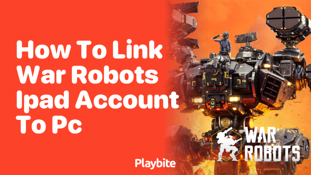 How to Link War Robots iPad Account to PC - Playbite
