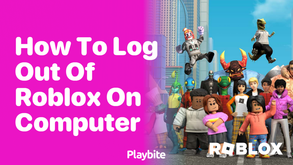 How to Log Out of Roblox on a Computer: A Simple Guide - Playbite