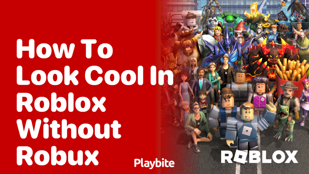 How to Look Cool in Roblox Without Spending Robux - Playbite