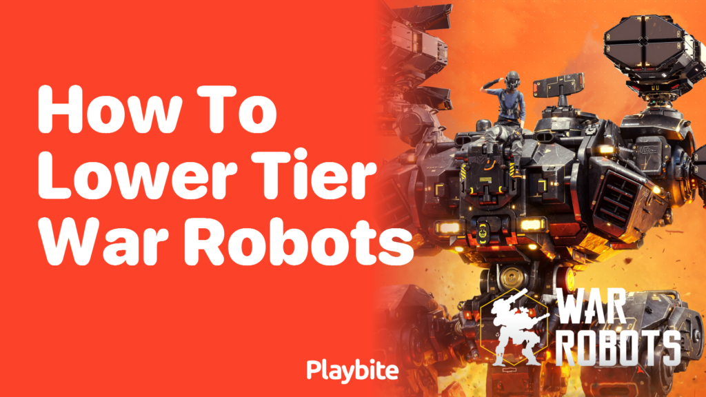 How to Lower Tier in War Robots: A Simple Guide - Playbite