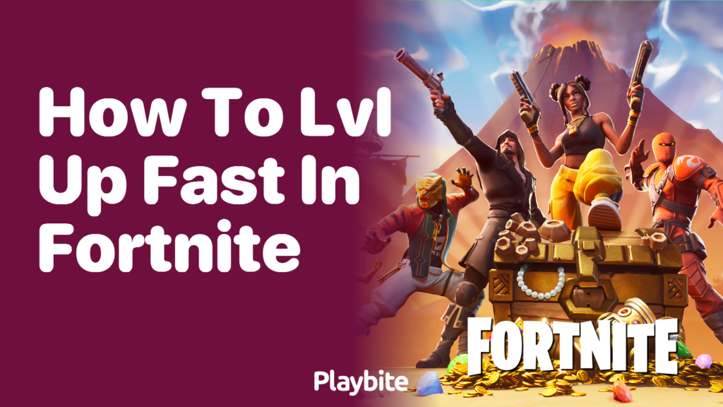 How to Level Up Fast in Fortnite - Playbite