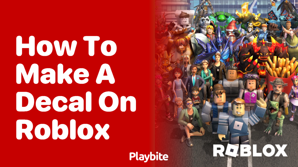 How to Make a Decal on Roblox - Playbite