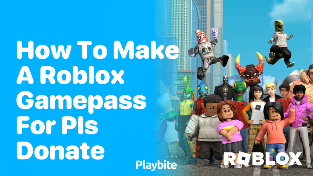 How to Make a Roblox Gamepass for 'Pls Donate' - Playbite