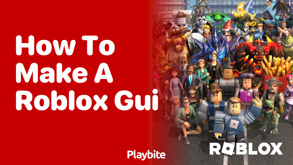 How to Make a Roblox GUI: A Simple Guide - Playbite
