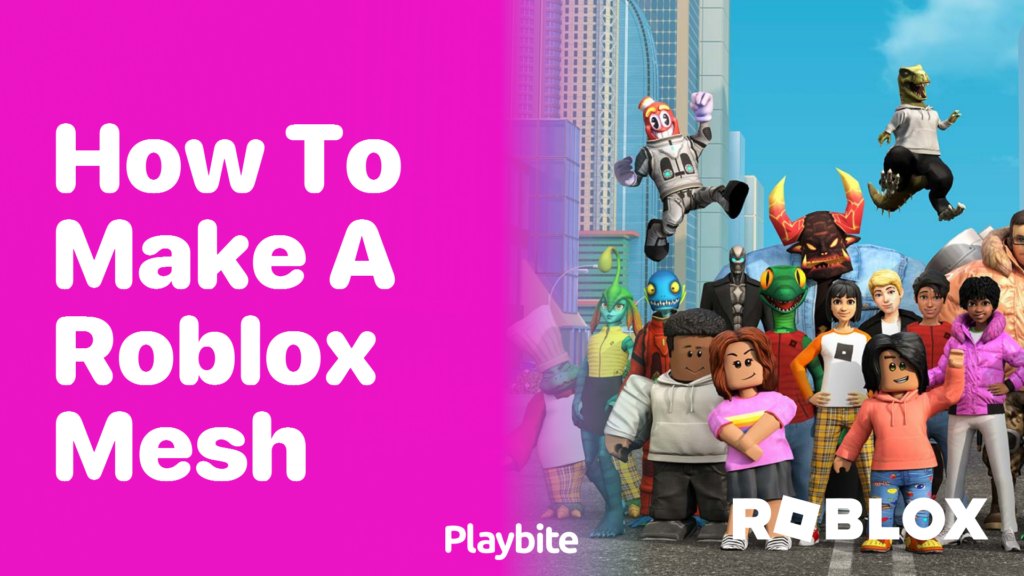How to Make a Roblox Mesh Easily - Playbite