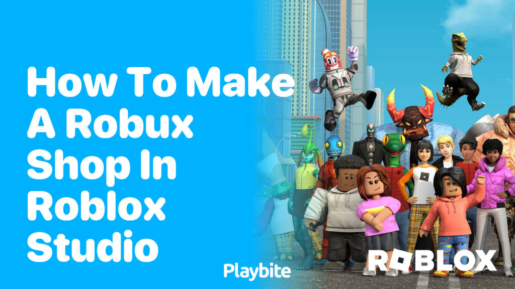 How to Make a Robux Shop in Roblox Studio - Playbite