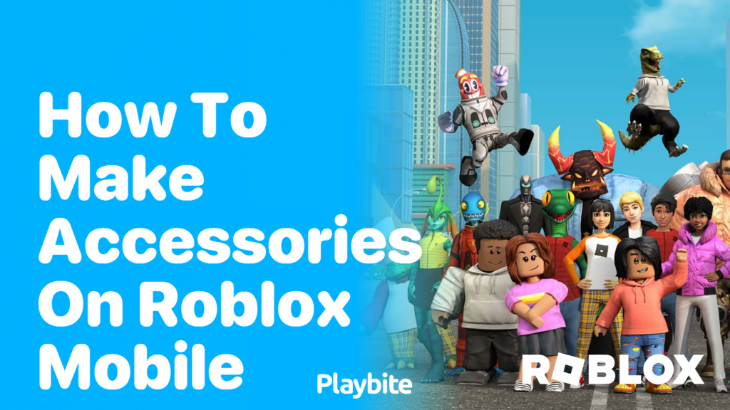 How to Make Accessories on Roblox Mobile - Playbite