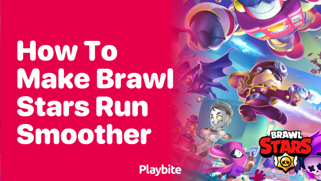 How to Make Brawl Stars Run Smoother - Playbite