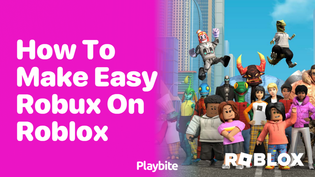 How to Make Easy Robux on Roblox: Insider Tips and Tricks - Playbite