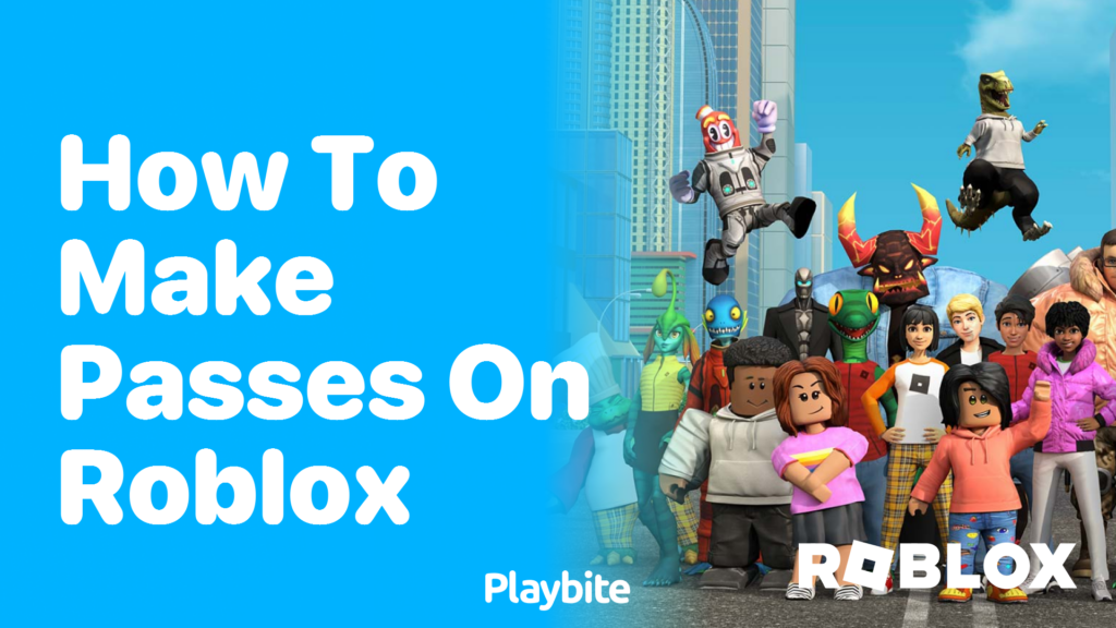 How to Make Passes on Roblox: A Simple Guide - Playbite