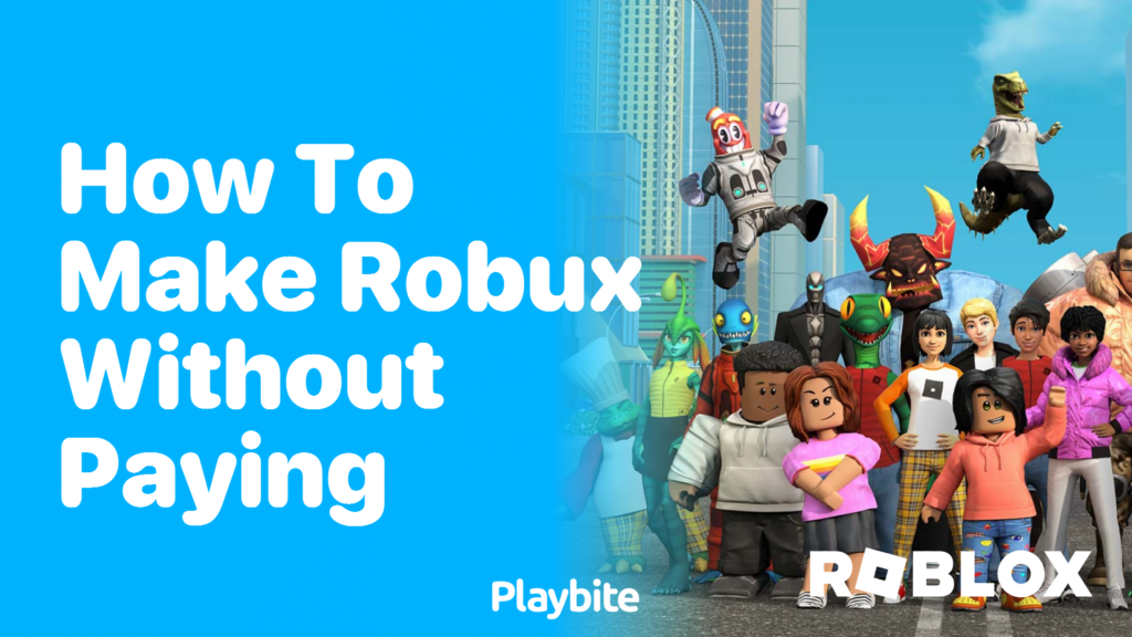 How to Make Robux Without Paying - Playbite