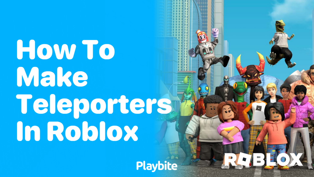 How to Make Teleporters in Roblox - Playbite