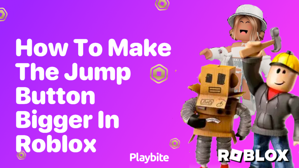 How to Make the Jump Button Bigger in Roblox - Playbite