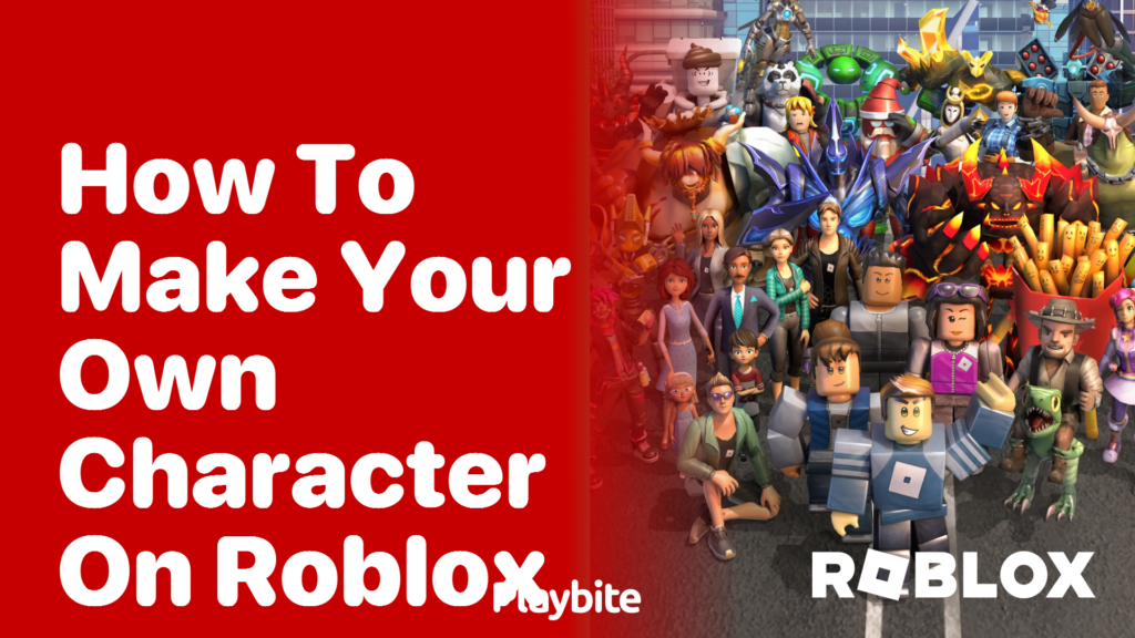How to Make Your Own Character on Roblox - Playbite