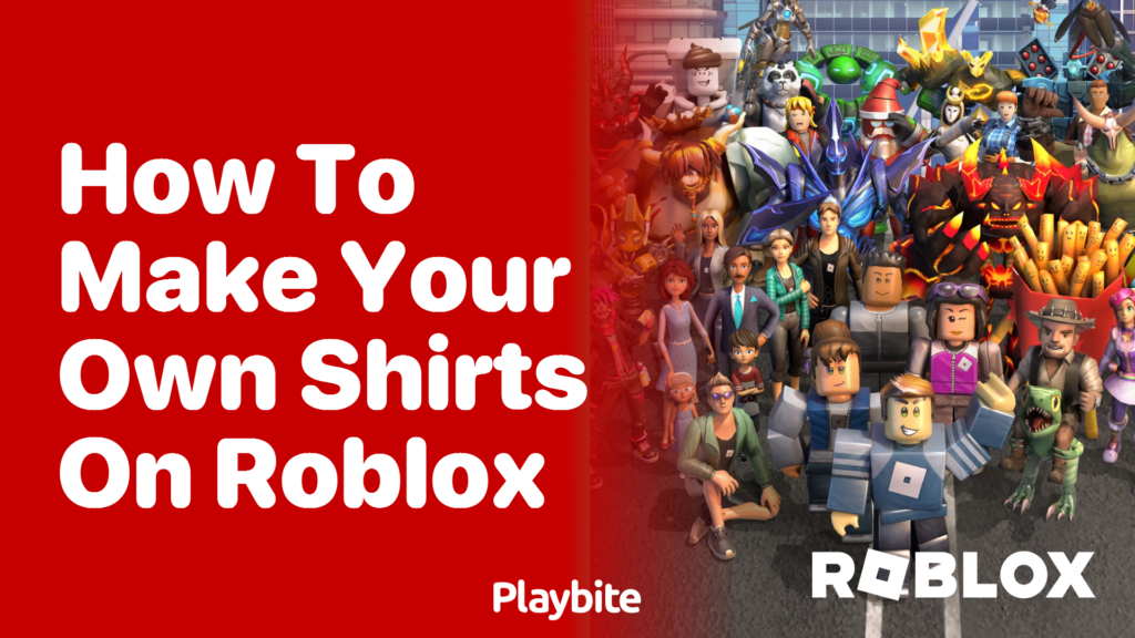 How to Make Your Own Shirts on Roblox - Playbite