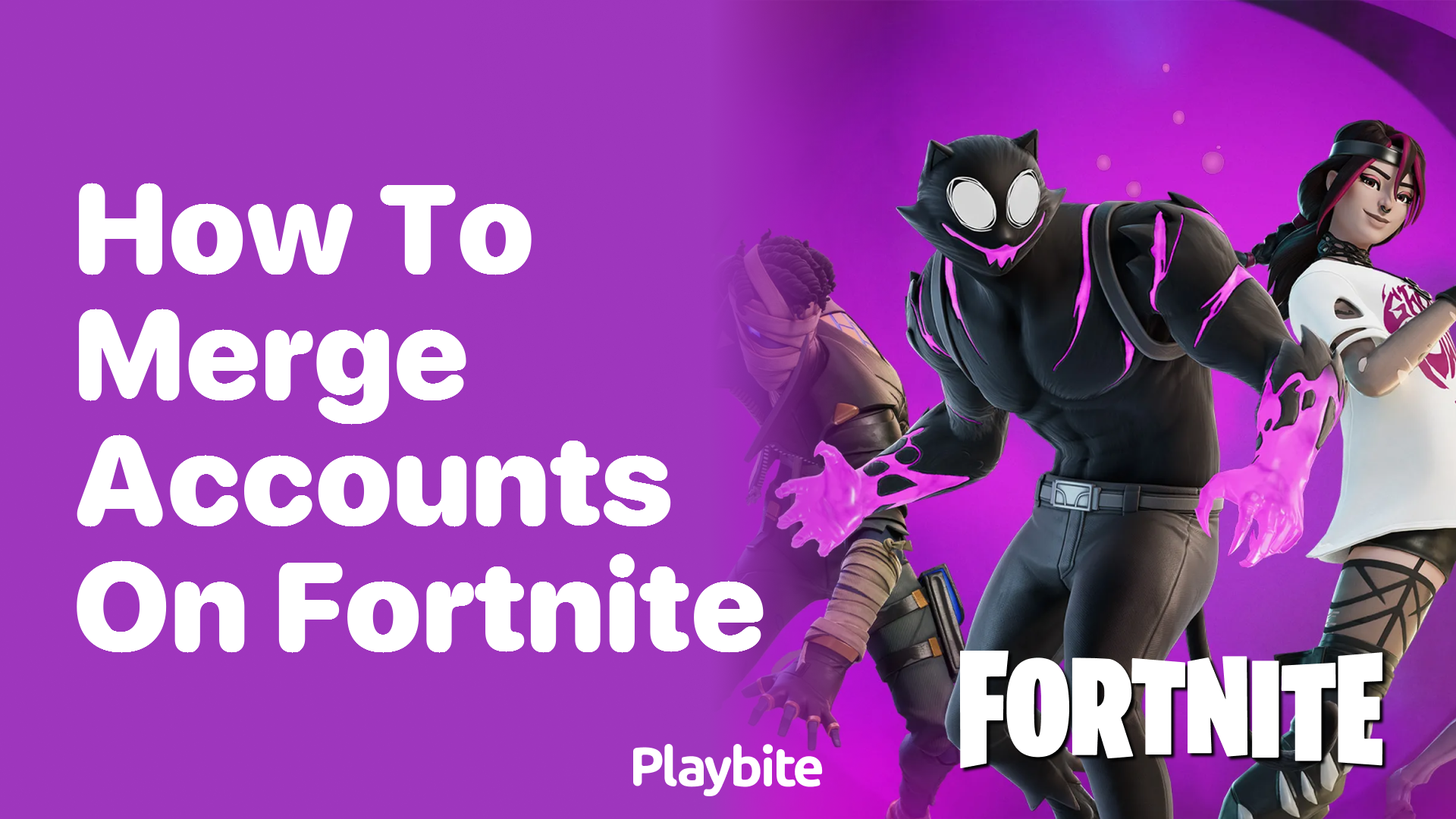 How to Merge Accounts on Fortnite: A Simple Guide - Playbite
