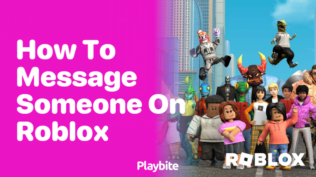 How to Message Someone on Roblox: A Quick Guide - Playbite