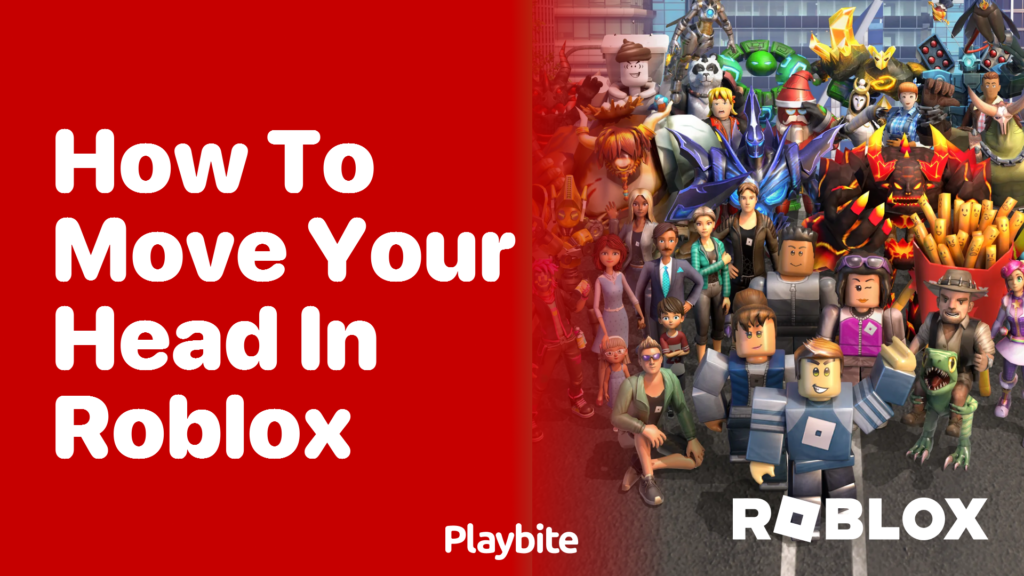 How to Move Your Head in Roblox: A Simple Guide - Playbite