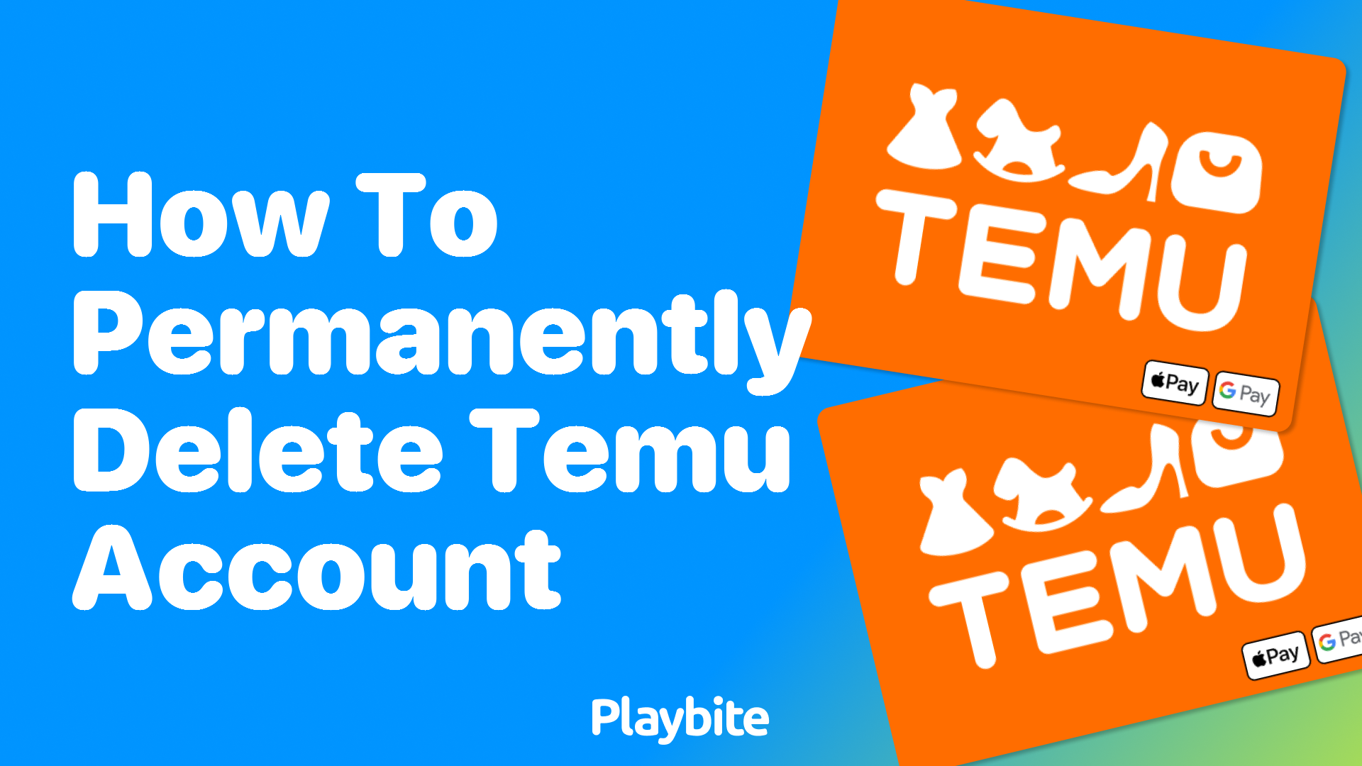 How to Permanently Delete Your Temu Account - Playbite