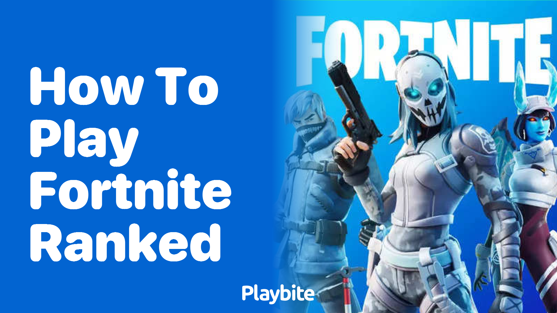 How to Play Fortnite Ranked: A Quick Guide - Playbite