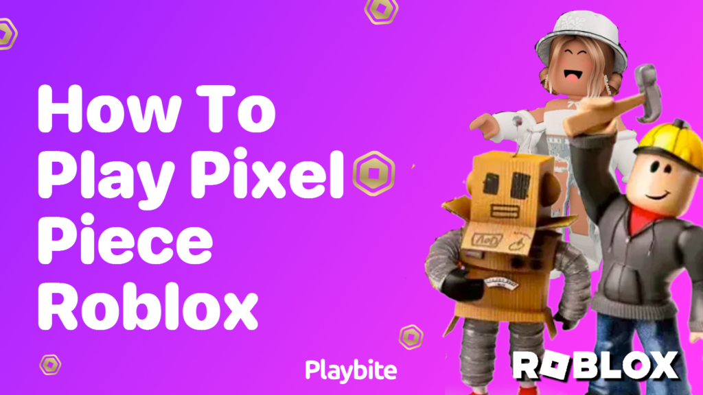 How to Play Pixel Piece in Roblox - Playbite