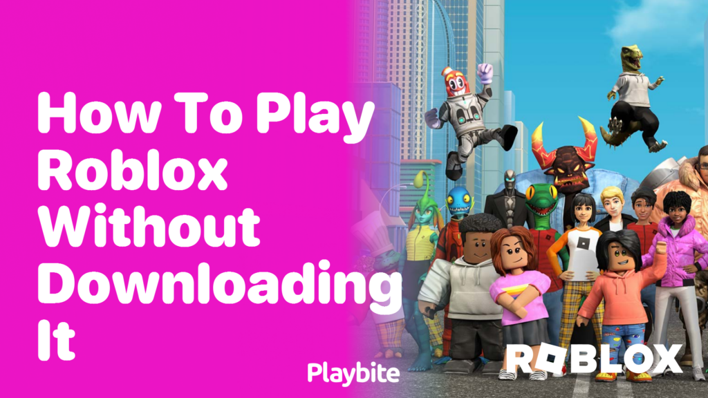 How to Play Roblox Without Downloading It - Playbite