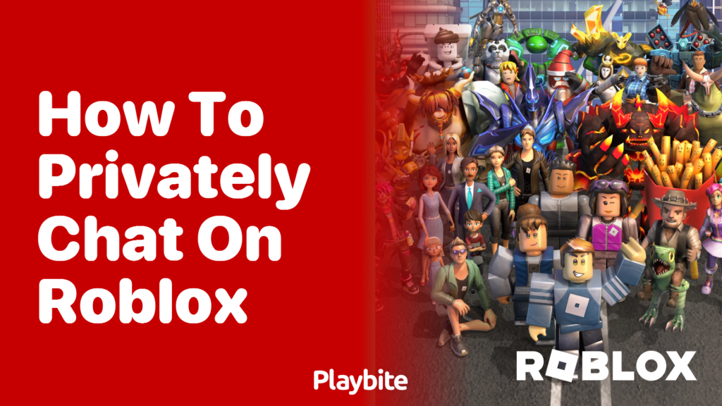 How to Privately Chat on Roblox: A Simple Guide - Playbite