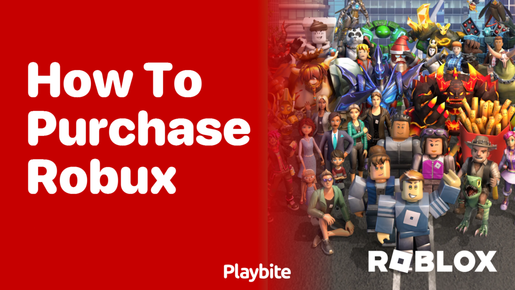 How to Purchase Robux: A Simple Guide - Playbite
