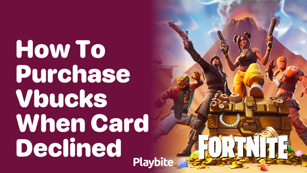 How to Purchase V-Bucks When Your Card Gets Declined - Playbite