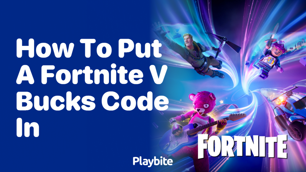 How to Put a Fortnite V-Bucks Code In - Playbite