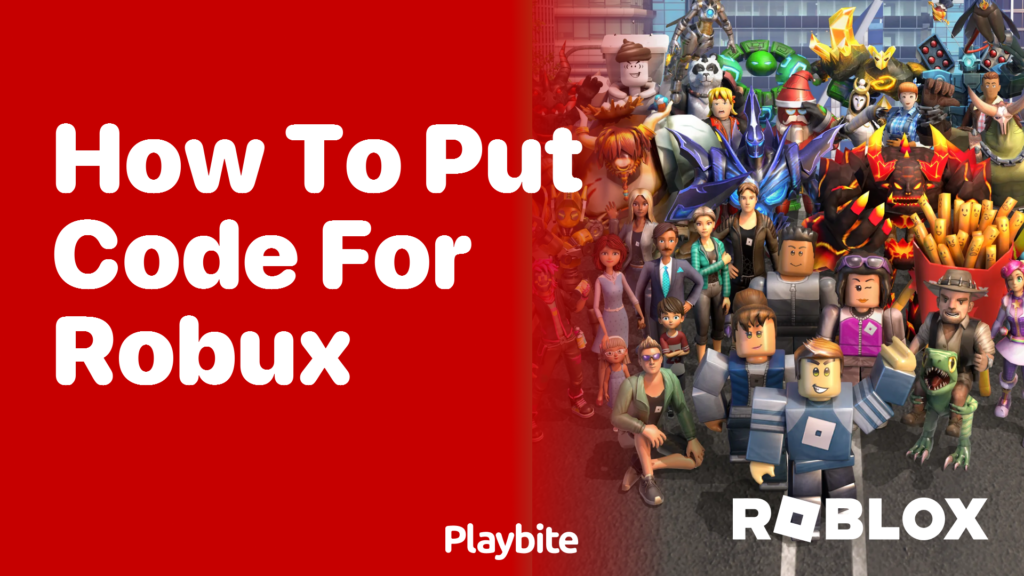 How to Put Code for Robux: A Simple Guide - Playbite