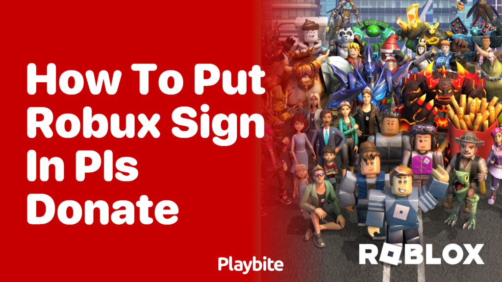 How to Put the Robux Sign in 'Please Donate' on Roblox - Playbite
