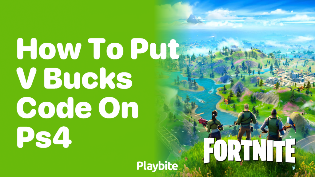How to Redeem V-Bucks Code on PS4: A Simple Guide - Playbite