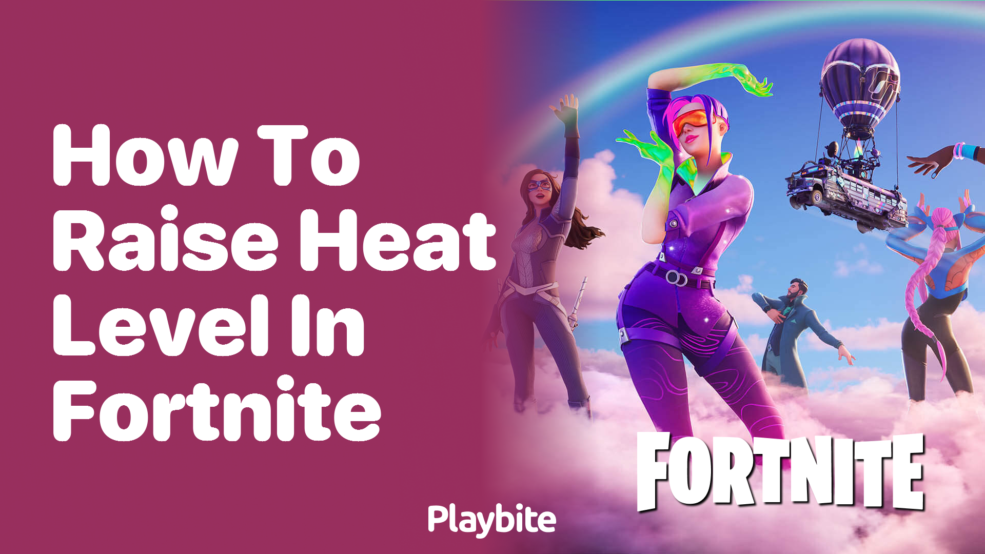 How to Raise Heat Level in Fortnite: A Quick Guide - Playbite