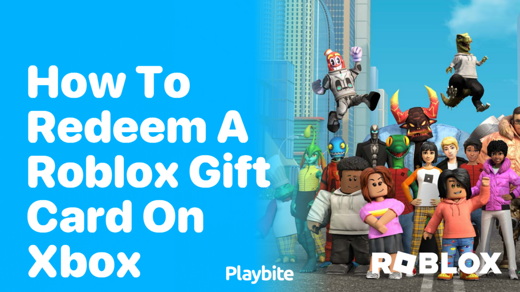 How to Redeem a Roblox Gift Card on Xbox - Playbite