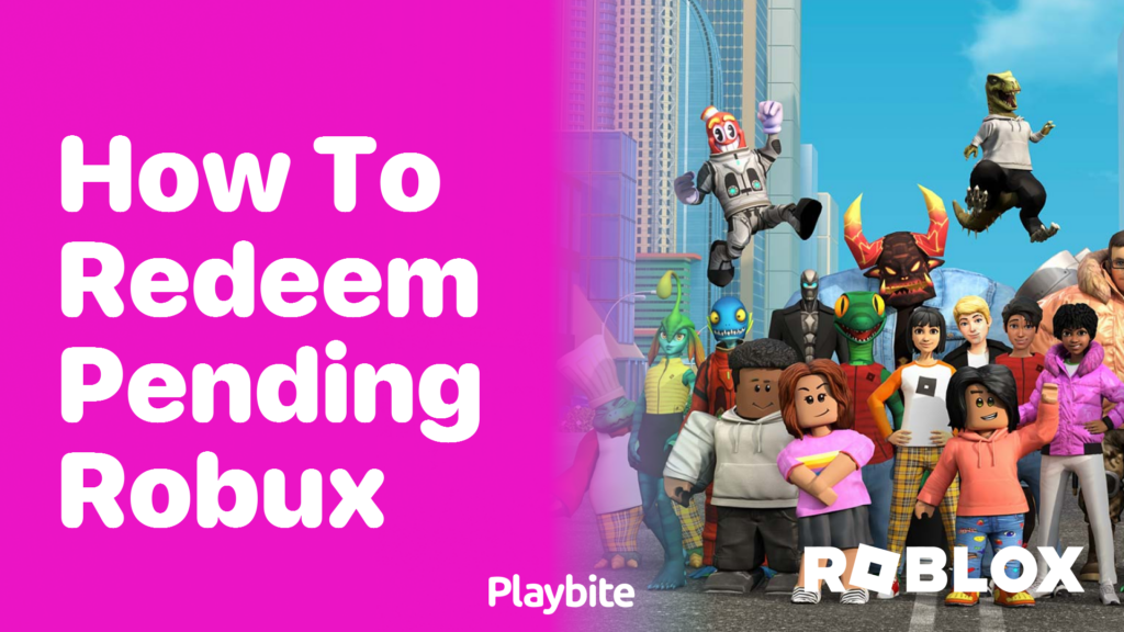How to Redeem Pending Robux: A Guide for Excited Gamers - Playbite