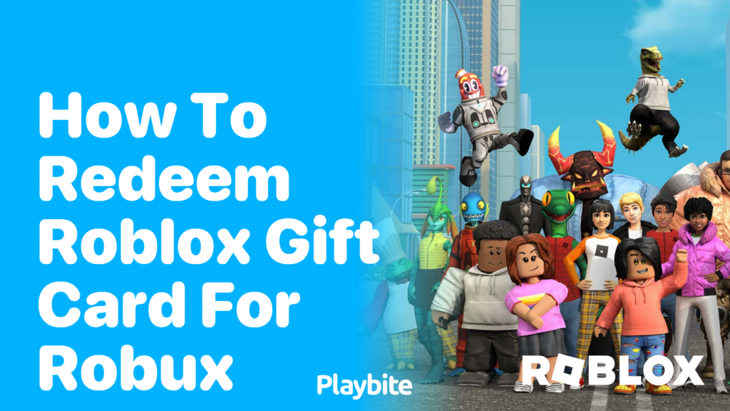 How to Redeem a Roblox Gift Card for Robux - Playbite