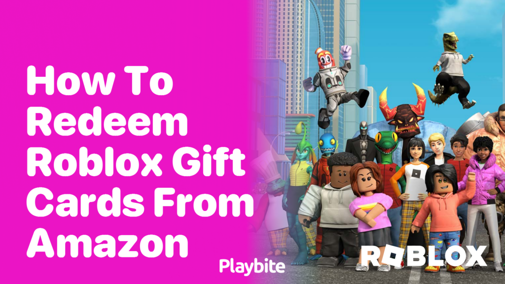 How to Redeem Roblox Gift Cards from Amazon - Playbite