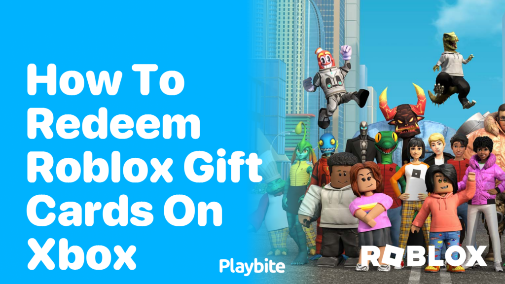 How to Redeem Roblox Gift Cards on Xbox? - Playbite